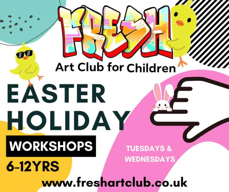 Easter Workshops with FRESH Art Club - OPEN EALING